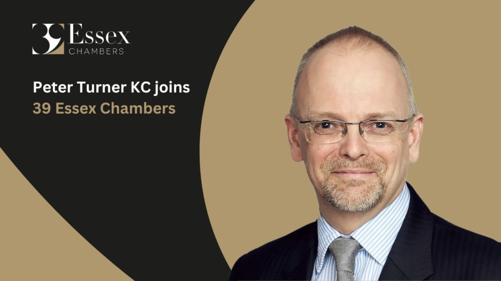 Peter Turner KC Joins 39 Essex Chambers | 39 Essex Chambers